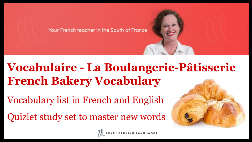 French Bakery Vocabulary List La Boulangerie Pâtisserie Love